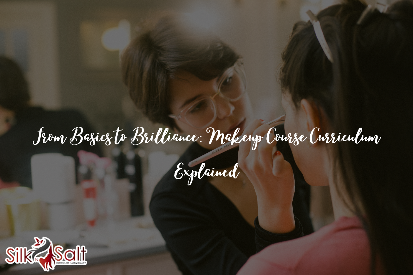 Master Makeup Artistry: Explore the Makeup Course Curriculum | Silk n ...