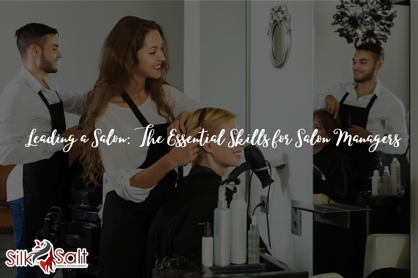 Master Salon Management at Silk n Salt Gurukul